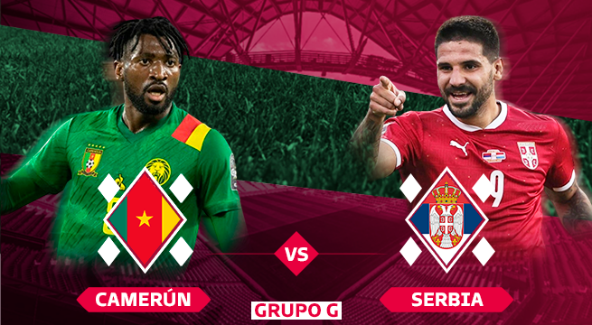 Camerún vs Serbia: alineaciones confirmadas por el Mundial Qatar 2022